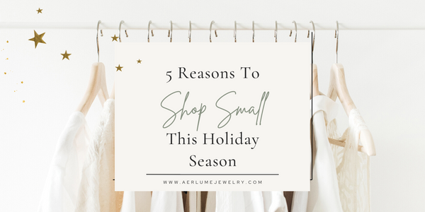 Why Shopping Small Is Better This Holiday Season – Aerlume